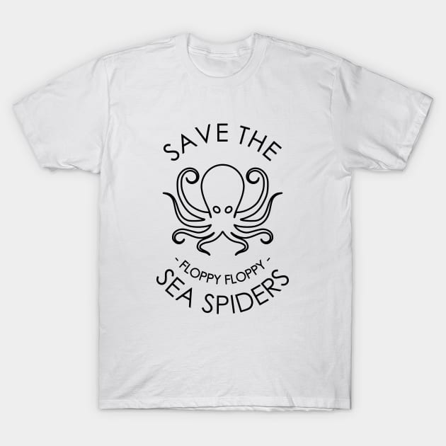 Save The Floppy Floppy Sea Spiders Funny Design - Octopus - T-Shirt | TeePublic